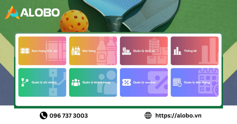 Giải pháp Phần mềm quản lý sân Pickleball hiệu quả - ALOBO
